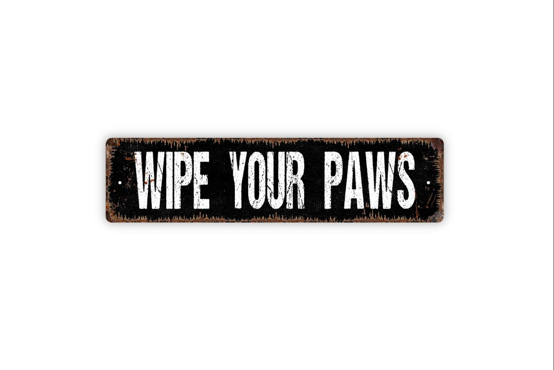 Wipe Your Paws Sign Funny Dog or Cat Welcome To Our Home Entryway Porch ...