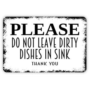 Please Do Not Leave Dirty Dishes in Sink Thank You Sign - Kitchen Clean ...