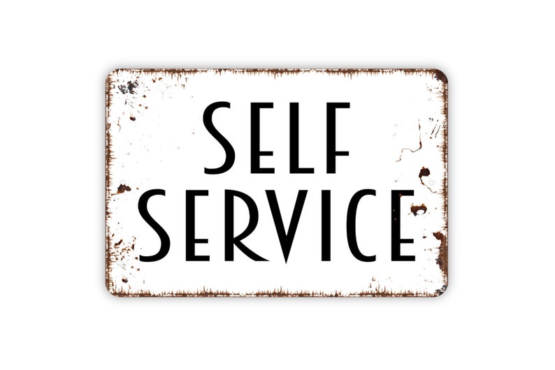 Self Service Sign Metal Indoor or Outdoor Wall Art - Etsy