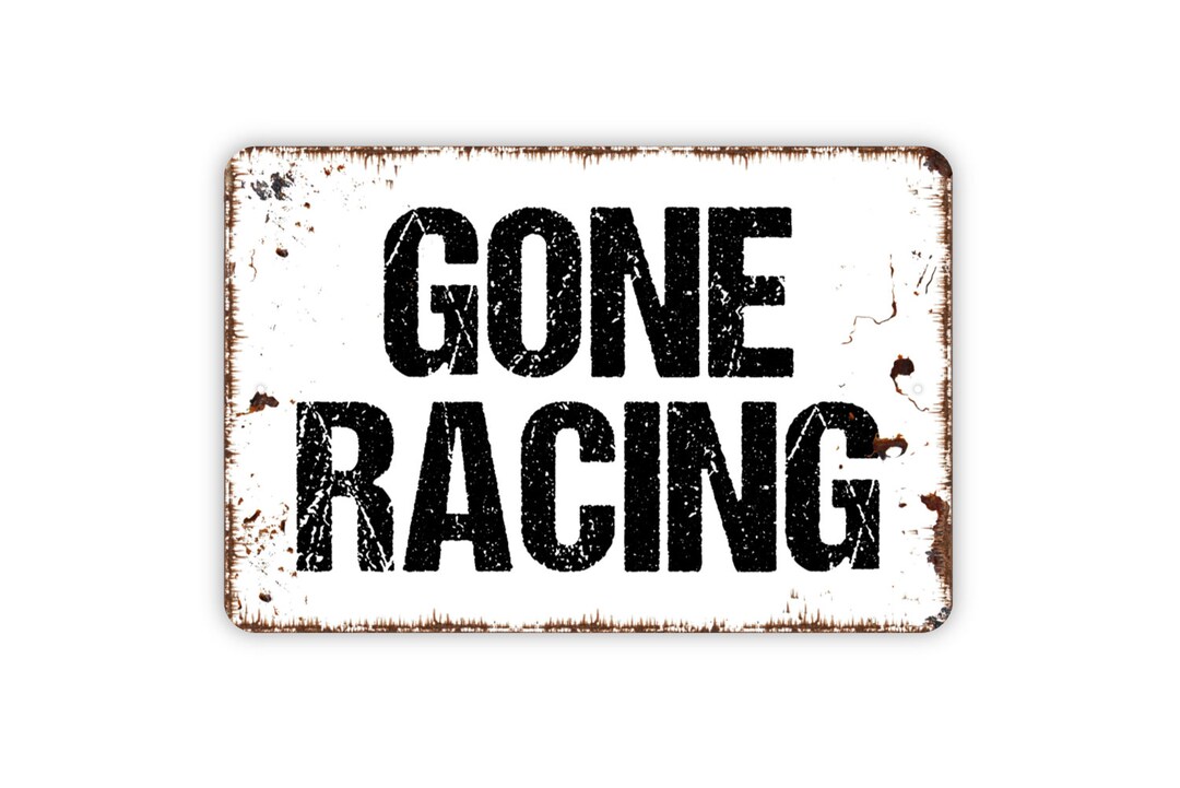 Gone Racing Sign Metal Wall Art Indoor or Outdoor - Etsy