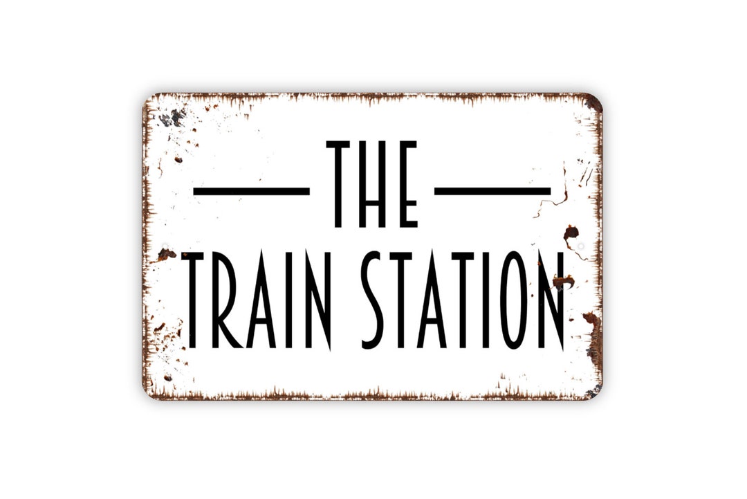The Train Station Sign - Metal Indoor or Outdoor Wall Art - Etsy
