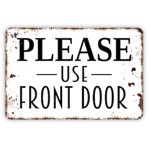 Please Use Front Door Sign - Metal Indoor or Outdoor Wall Art - Etsy