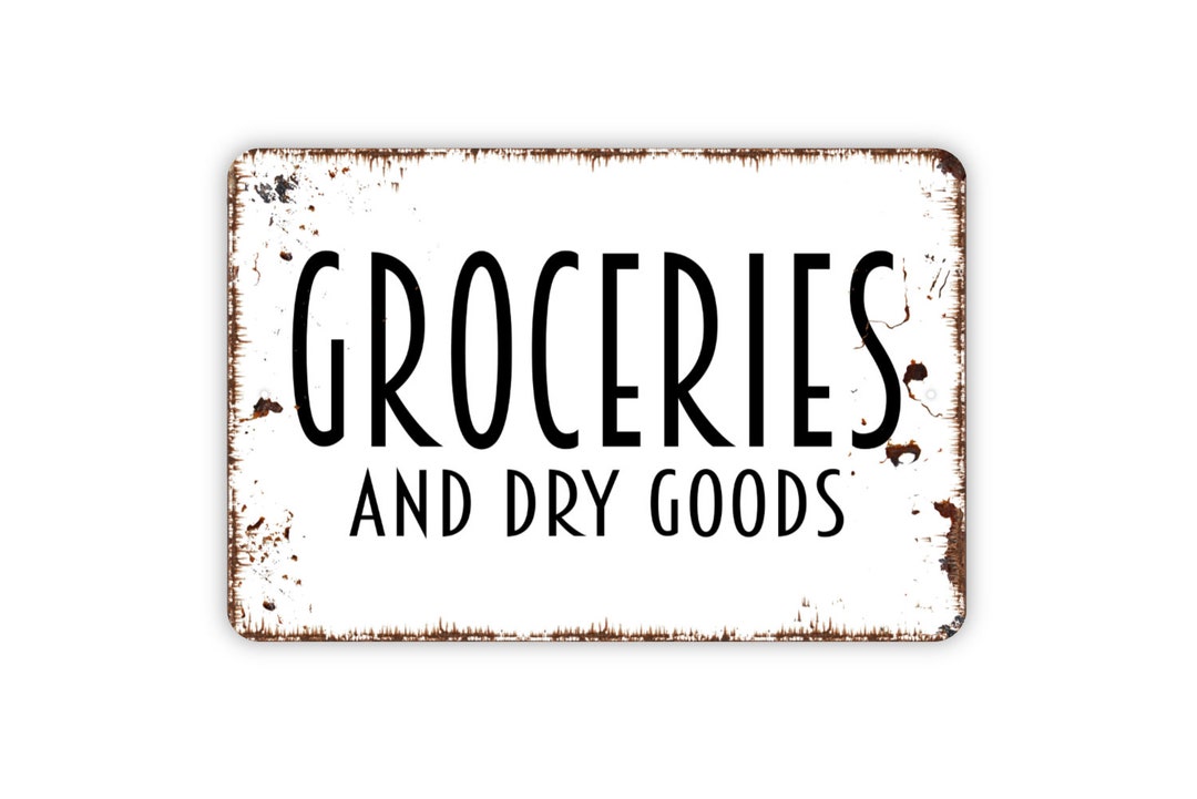 Groceries and Dry Goods Sign, Metal Sign, Farmhouse Contemporary Modern ...