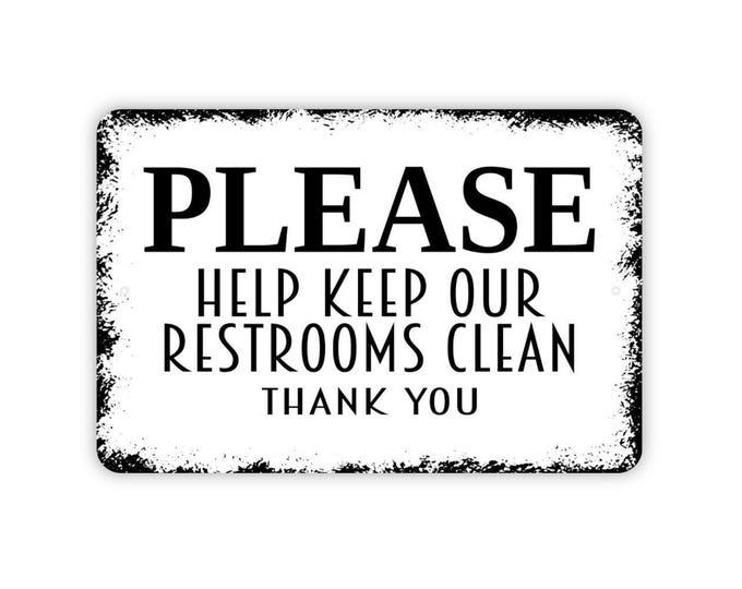 Please Help Keep Our Restrooms Clean Sign | Bathroom Etiquette Wall ...