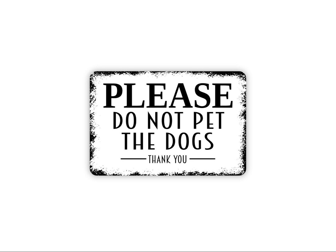 Please Do Not Pet the Dogs Sign - Dog Warning Caution Sign - Pet Safety ...