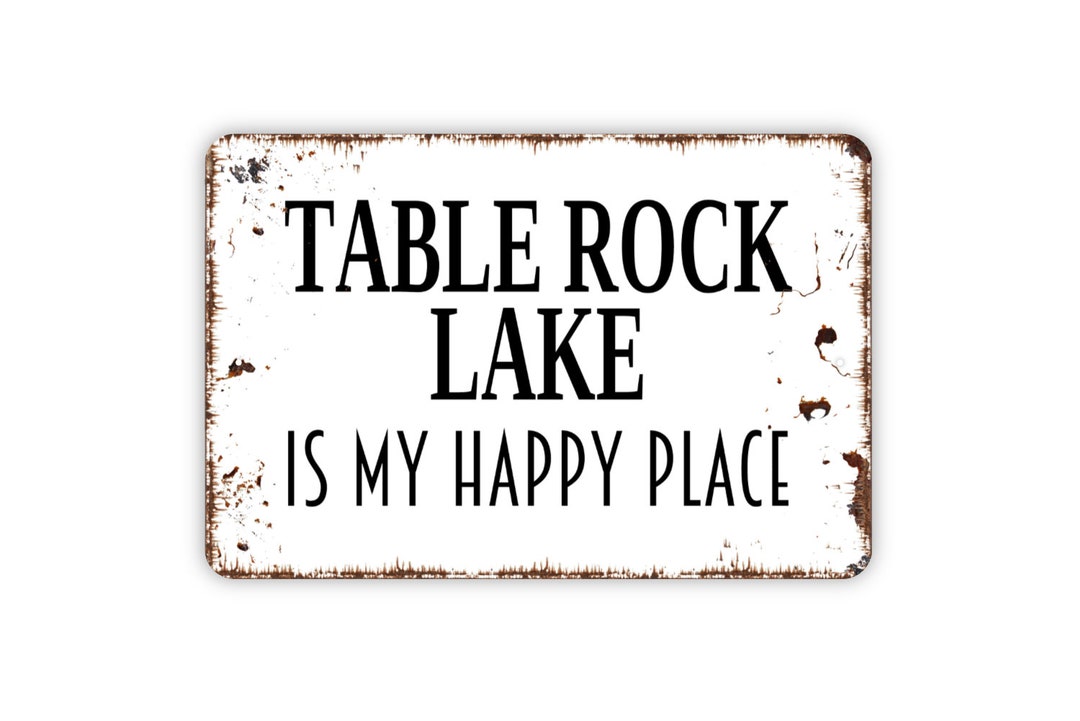 Custom Personalized Lake is My Happy Place Sign - Table Rock Lake Life ...