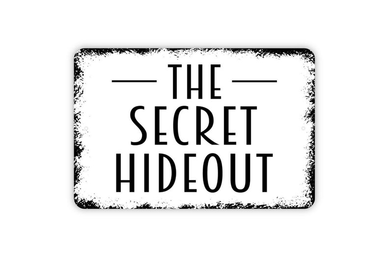 The Secret Hideout Sign - Metal Indoor or Outdoor Wall Art - Etsy