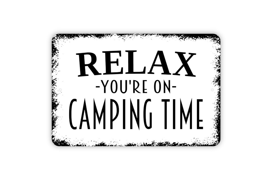 Relax You're on Camping Time Sign - Camper Metal Wall Art - Indoor or ...