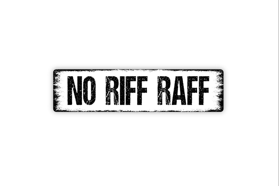 No Riff Raff Sign Funny No Horseplay Fooling Around Jokes Rustic Street ...