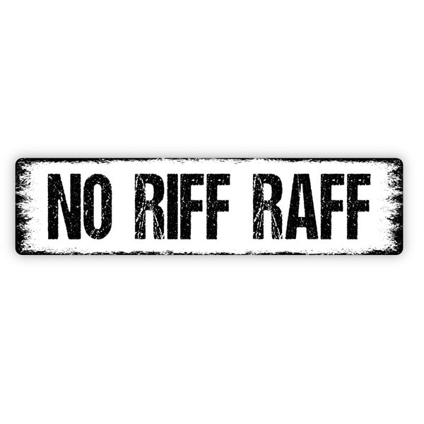 No Riff Raff Sign - Etsy