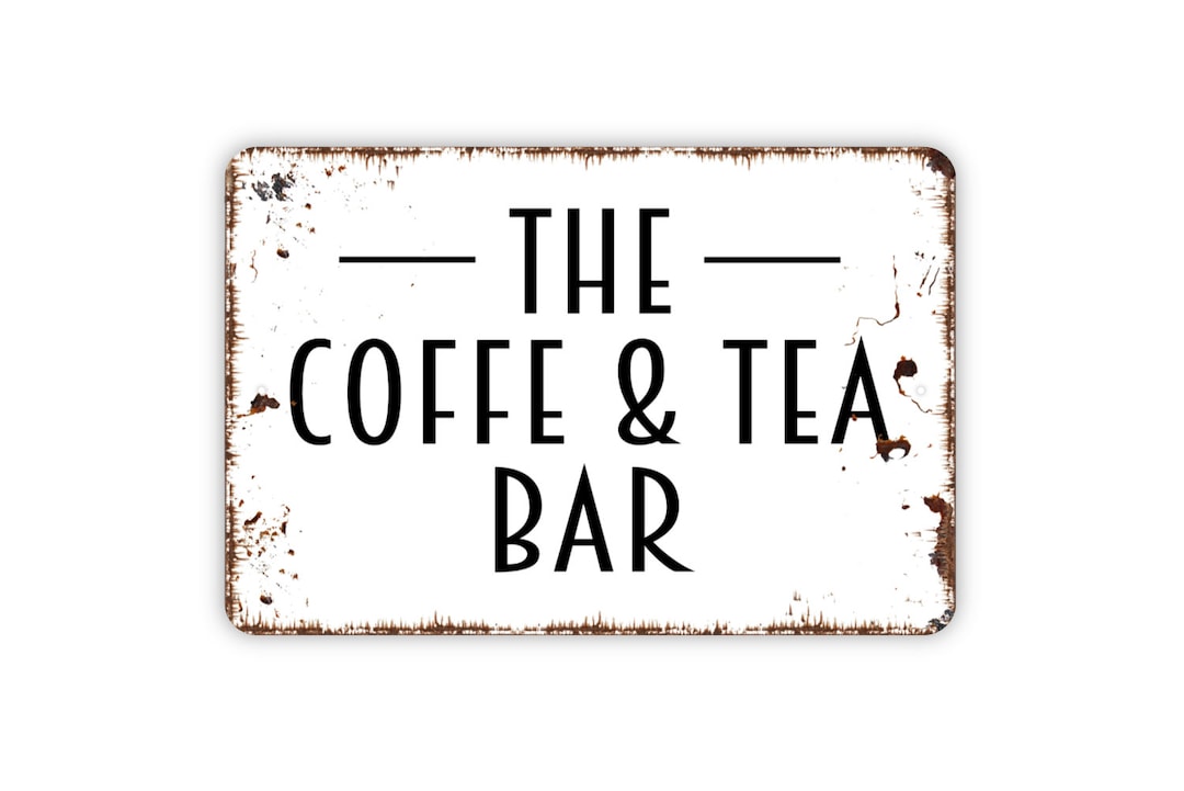 The Coffee and Tea Bar Sign, Metal Sign, Farmhouse Contemporary Modern ...