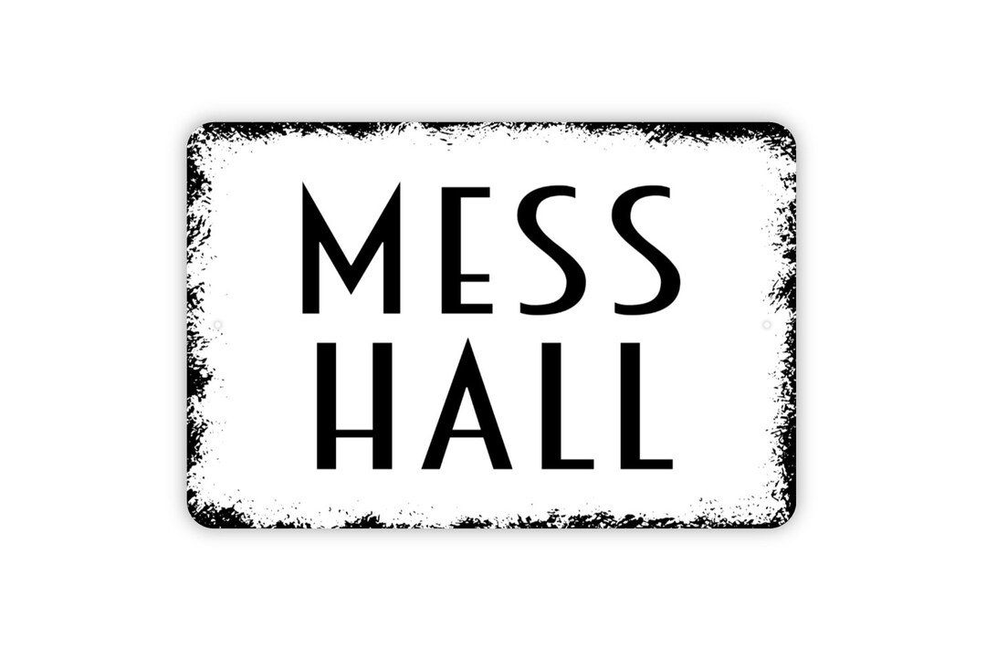 Mess Hall Sign - Metal Wall Art - Indoor or Outdoor - Etsy
