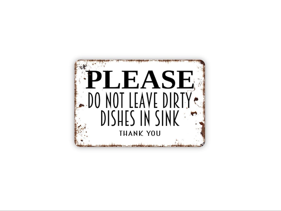 Please Do Not Leave Dirty Dishes in Sink Thank You Sign - Kitchen Clean ...