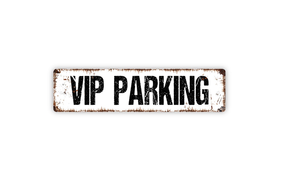 VIP Parking Sign - Very Important Person Parking Rustic Street Sign or ...