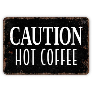 Caution Hot Coffee Sign - Warning Metal Wall Art - Indoor or Outdoor - Etsy