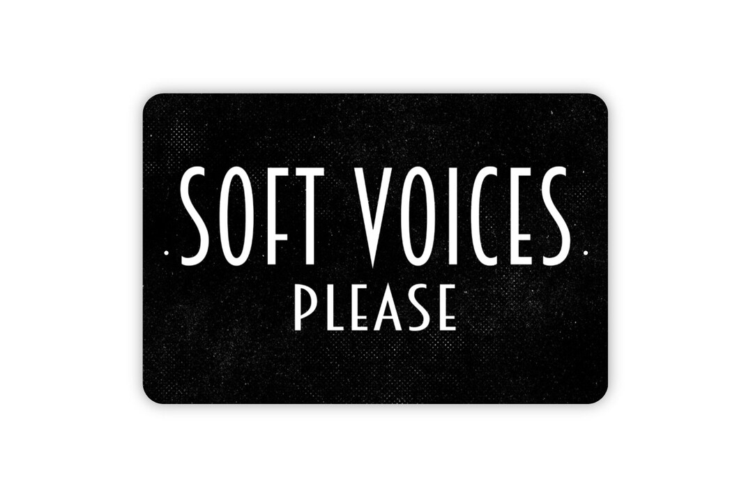 Soft Voices Please Sign Metal Indoor or Outdoor Wall Art - Etsy