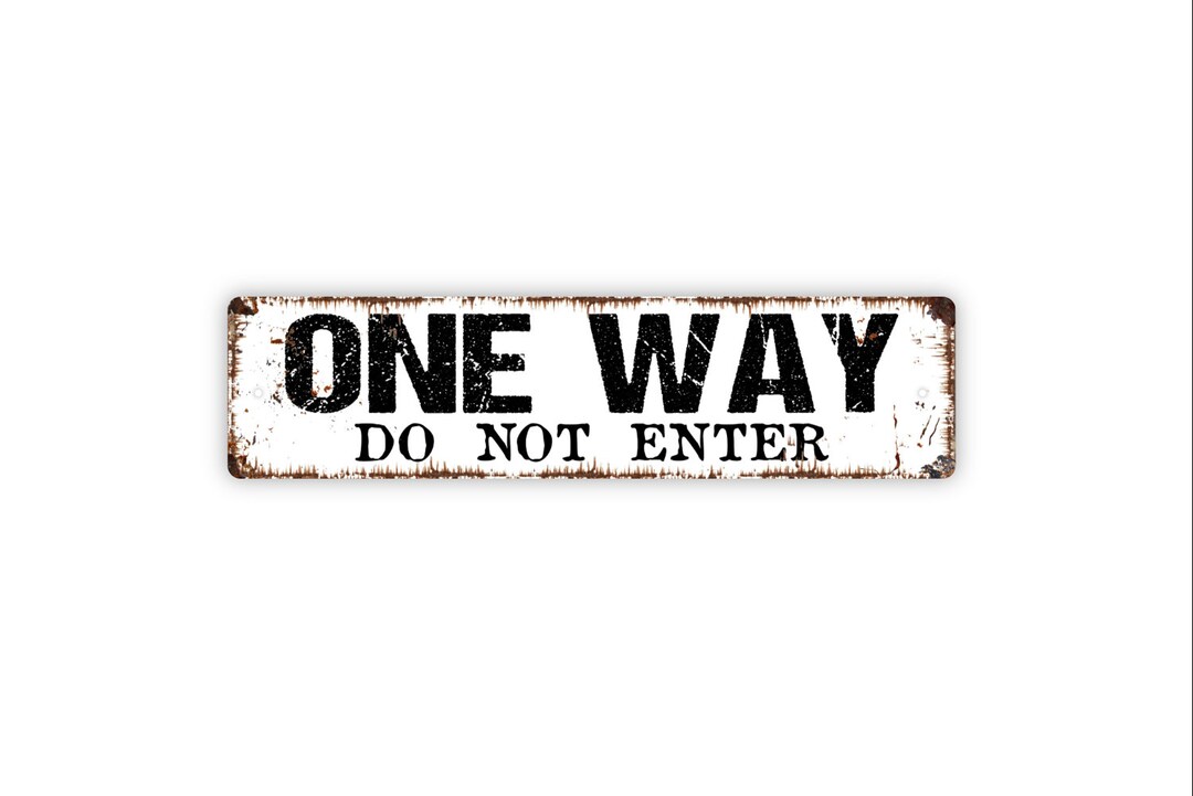 One Way Do Not Enter Sign - No Outlet Turn Around Private Drive Rustic ...