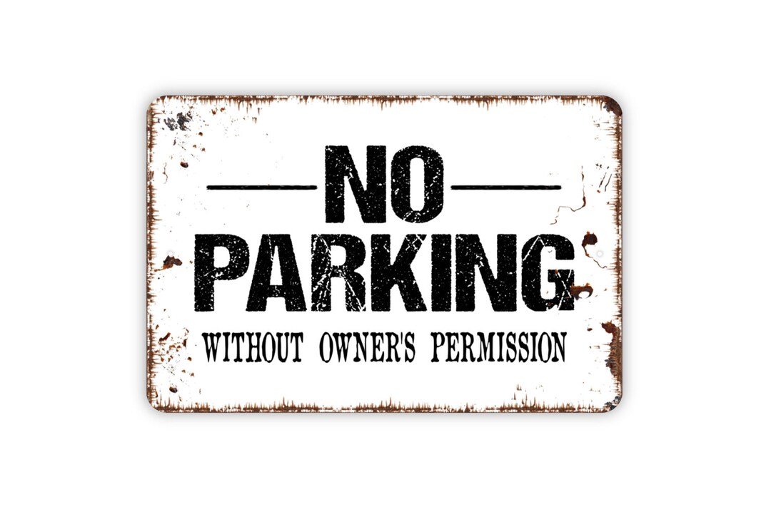 No Parking Without Owner's Permission Sign - Private Property Indoor or ...