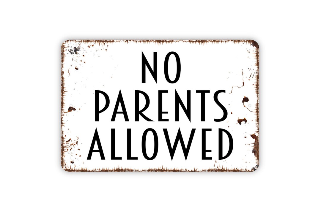 No Parents Allowed Sign - Metal Sign, Farmhouse Contemporary Modern ...