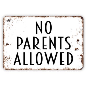 No Parents Allowed Sign - Metal Sign, Farmhouse Contemporary Modern ...