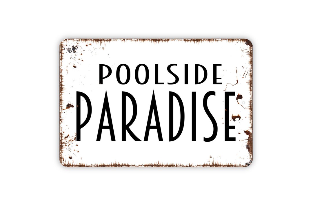 Poolside Paradise Sign, Metal Sign, Farmhouse Contemporary Modern Wall ...