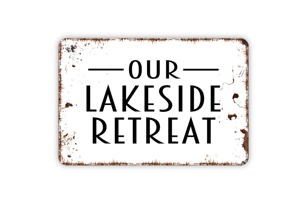 Our Lakeside Retreat Sign, Metal Sign, Farmhouse Contemporary Modern ...