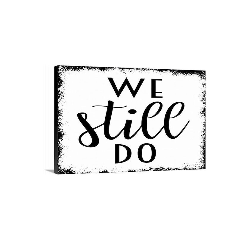 We Still Do Sign - Etsy
