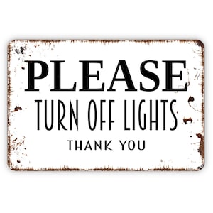 Please Turn off Lights Thank You Sign - Metal Indoor or Outdoor Wall ...