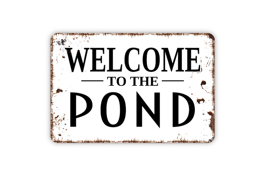 Welcome to the Pond Sign Metal Sign Farmhouse Contemporary - Etsy