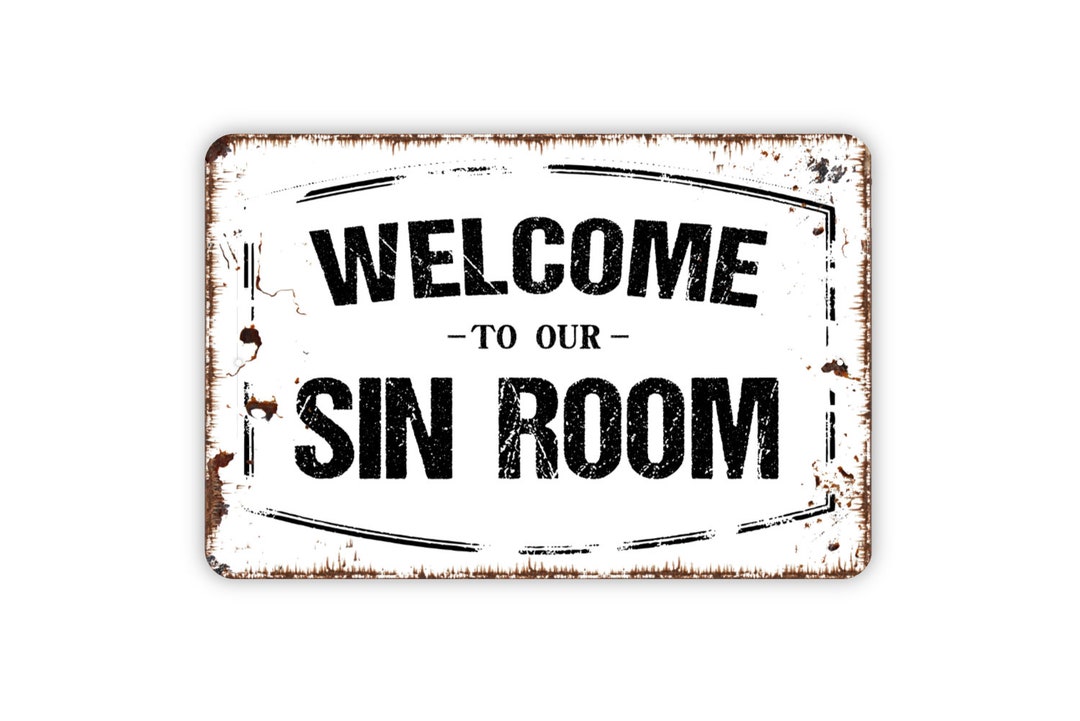 Welcome to Our Sin Room Sign Metal Wall Art Indoor or Outdoor - Etsy