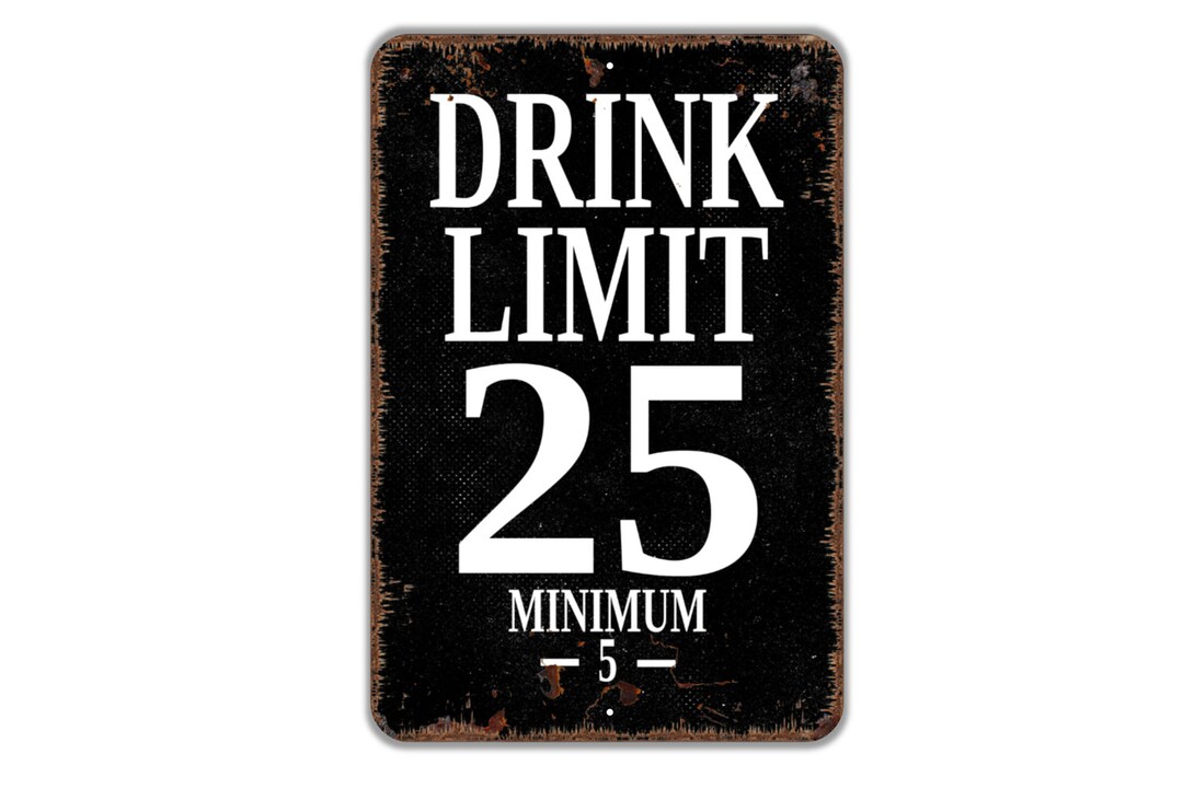 Drink Limit Sign - Funny Bar Metal Wall Art - Indoor or Outdoor - Etsy