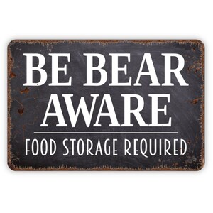 Be Bear Aware Food Storage Required Sign Beware of Bears | Etsy