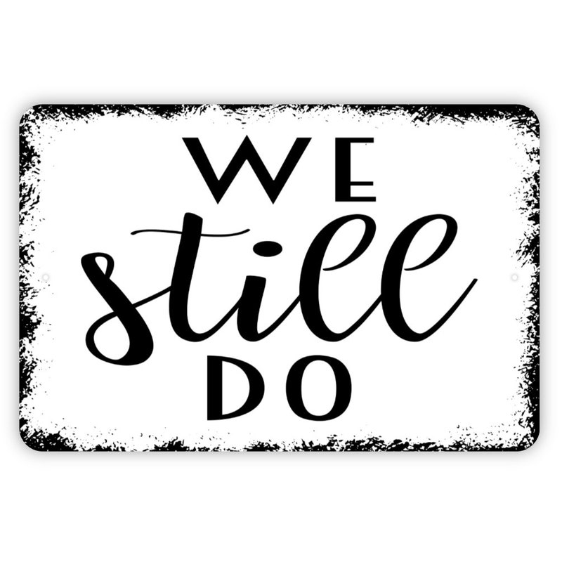 We Still Do Sign - Etsy