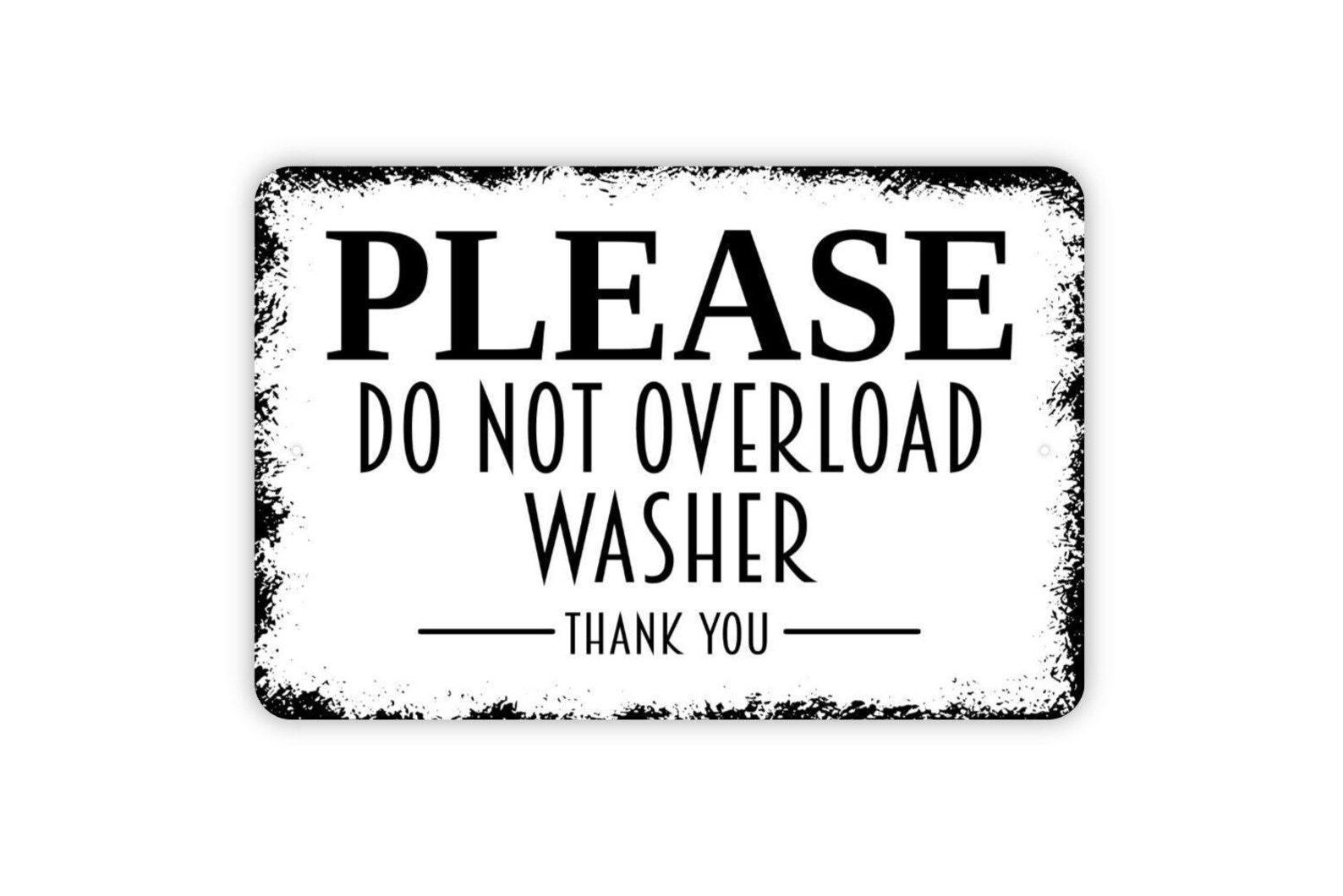 Please Do Not Overload Washer Thank You Sign - Laundry Instruction ...