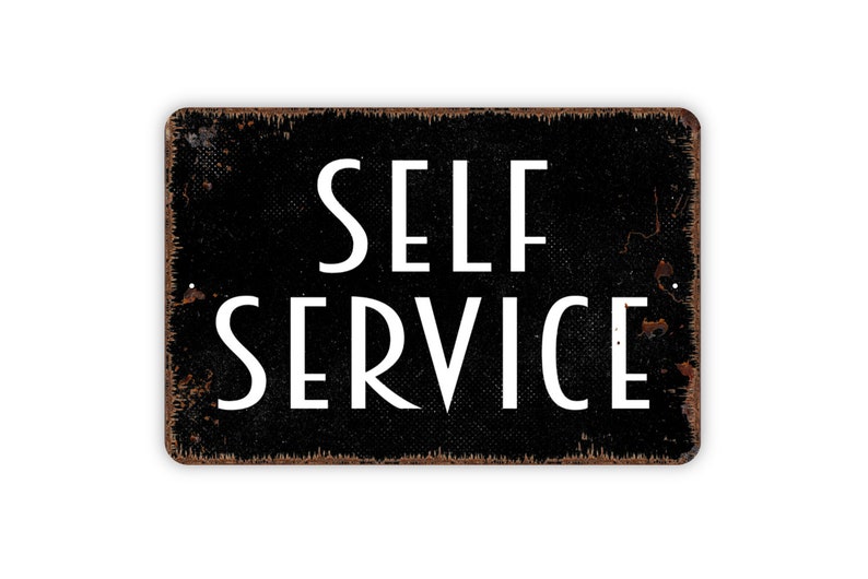 Self Service Sign Metal Indoor or Outdoor Wall Art - Etsy