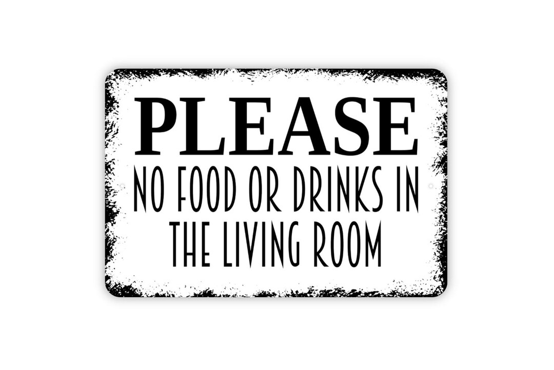 Please No Food or Drinks in the Living Room Sign Metal Indoor or ...