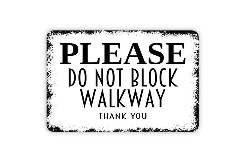Please Do Not Block Walkway Thank You Sign | Pedestrian Access Notice ...