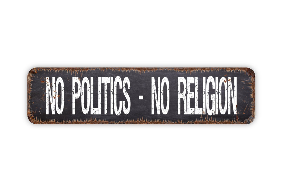No Politics No Religion Sign No Soliciting Funny Rustic | Etsy