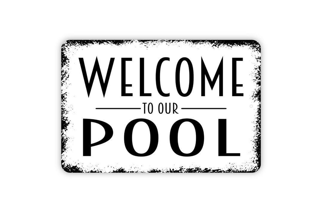 Welcome to Our Pool Metal Sign - Swimming Pool Metal Wall Art - Indoor ...