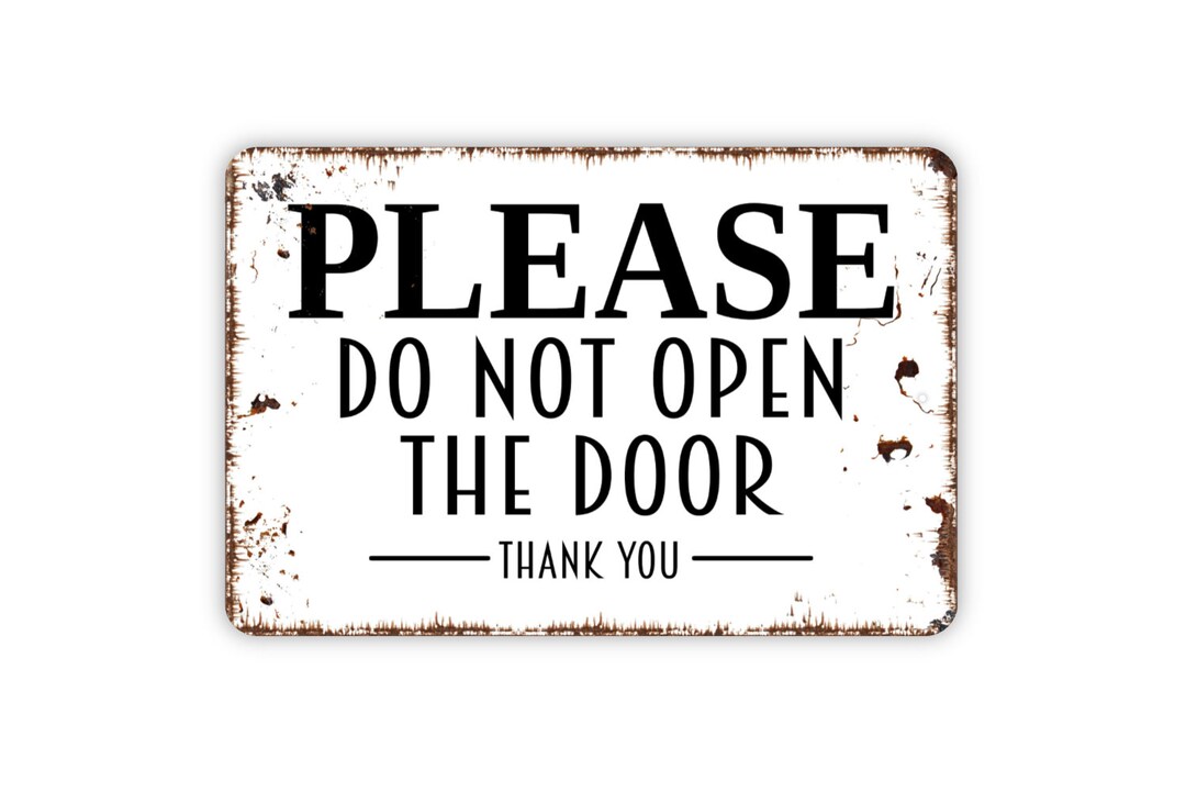 Please Do Not Open the Door Thank You Sign - Door to Remain Closed ...