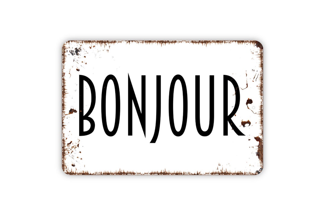 Bonjour Sign, Metal Sign, Farmhouse Contemporary Modern Wall Metal Sign ...