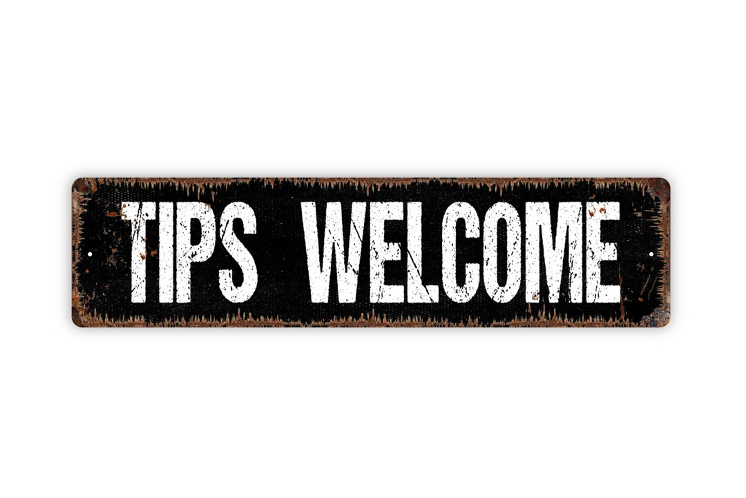 Tips Welcome Metal Sign Gratuity Appreciated Dining Server - Etsy