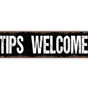 Tips Welcome Metal Sign - Gratuity Appreciated Dining Server Tip Your ...