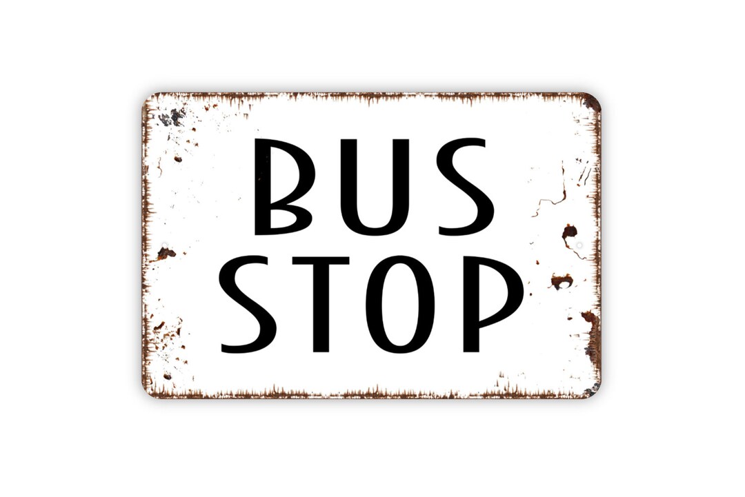 Bus Stop Sign, Metal Sign, Farmhouse Contemporary Modern Wall Metal ...