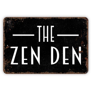 The Zen Den Sign Metal Indoor or Outdoor Wall Art - Etsy