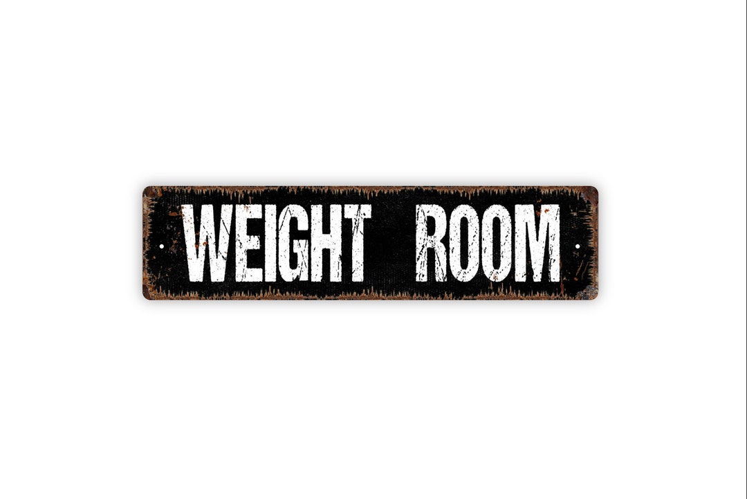 Weight Room Sign - Fitness Workout Home Gym Rustic Street Metal Sign or ...