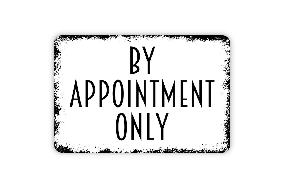 By Appointment Only Sign - Metal Indoor or Outdoor Wall Art - Etsy