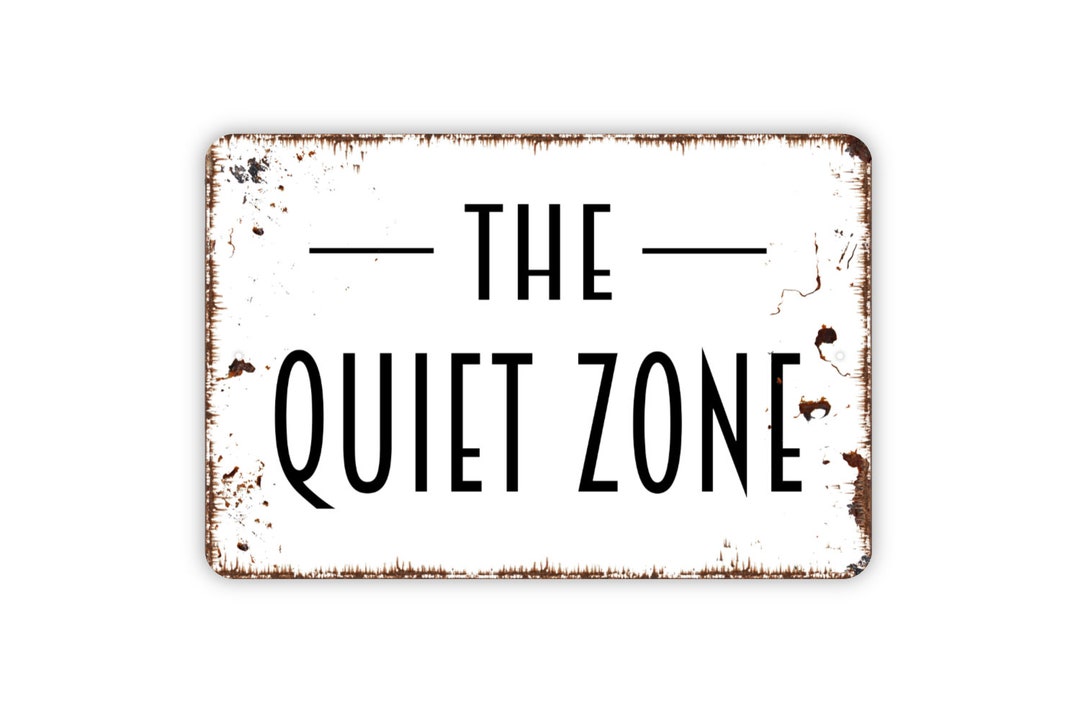 The Quiet Zone Sign - Metal Indoor or Outdoor Wall Art - Etsy