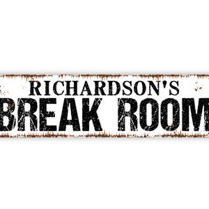 Personalized Break Room Sign, Custom Metal Sign, Rustic Street Sign or ...