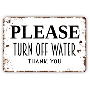 Please Turn off Water Thank You Sign - Metal Indoor or Outdoor Wall Art ...